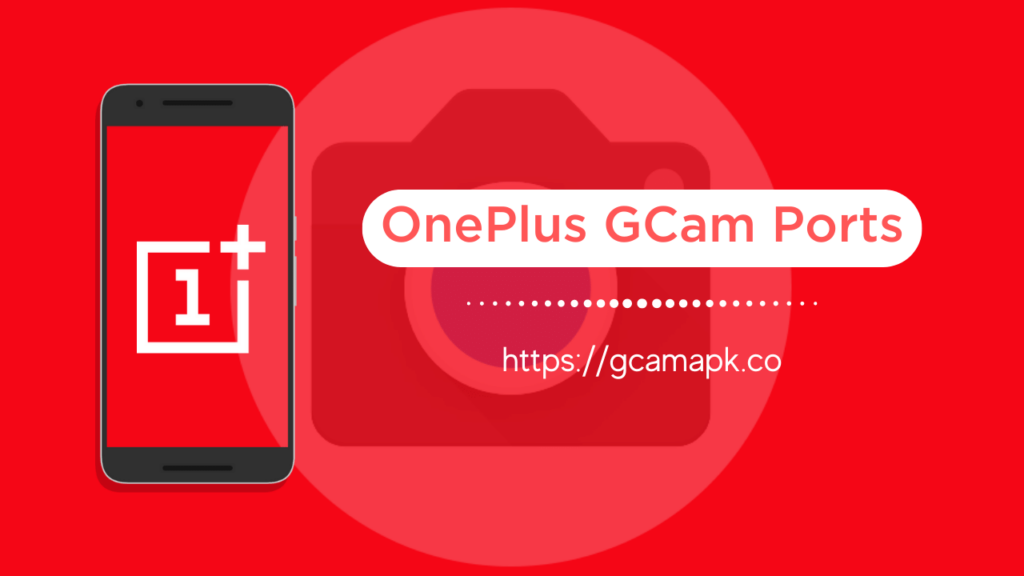 一加 | 最新的 GCam APK