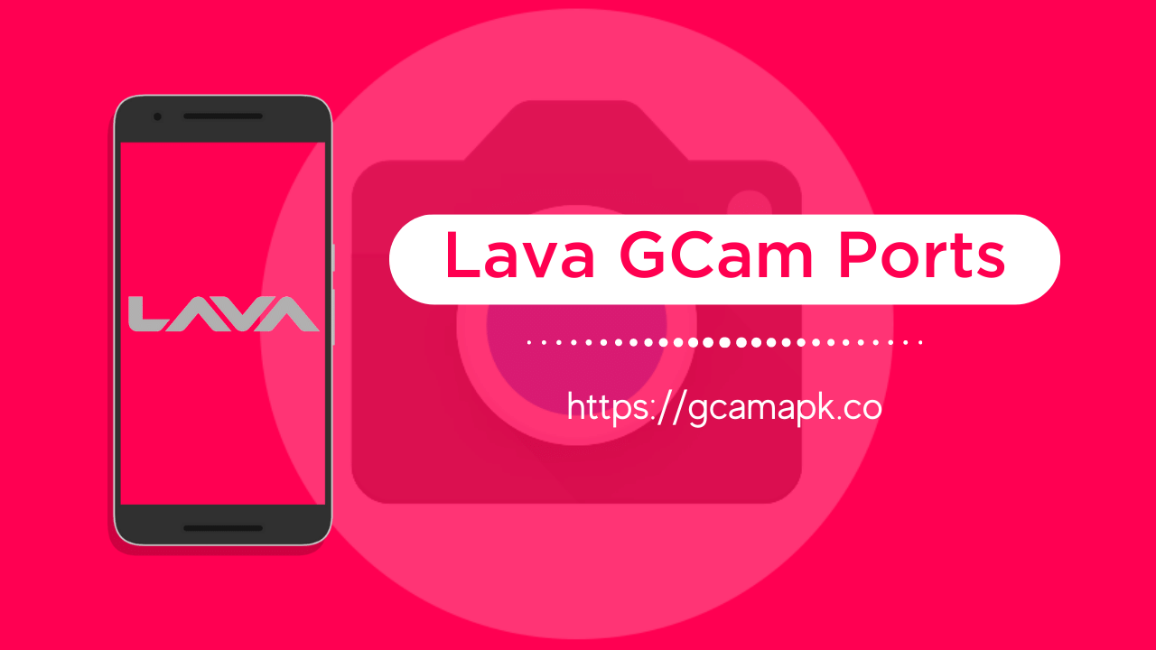Google Camera For Lava O1 [GCam Port 9.6 APK]